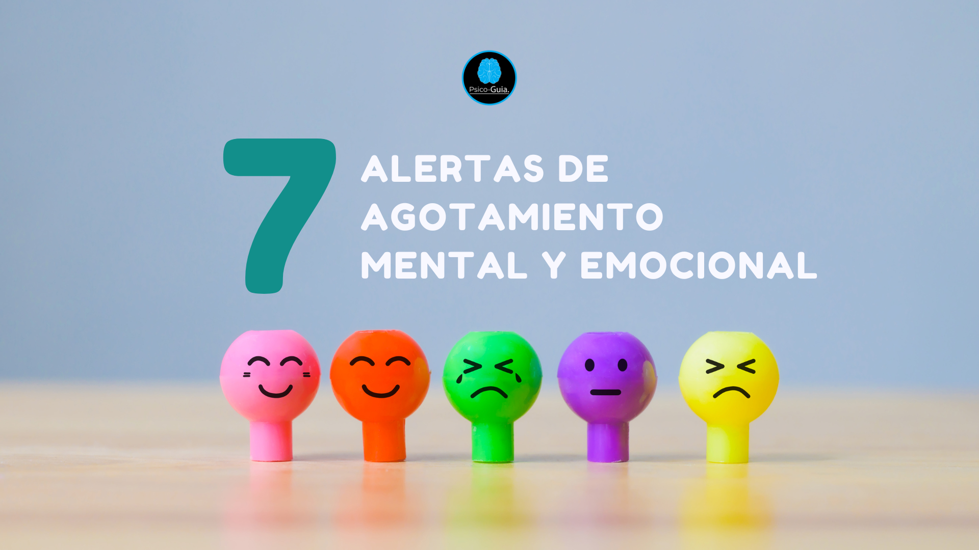 😤 7 Alertas de agotamiento mental y emocional - Psico-Guia